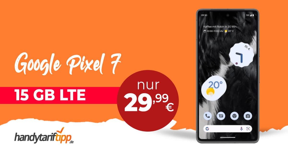 Google Pixel 7 & 50€ Wechselbonus mit 15GB LTE nur 29,99 Euro monatlich - HandyTarifTipp