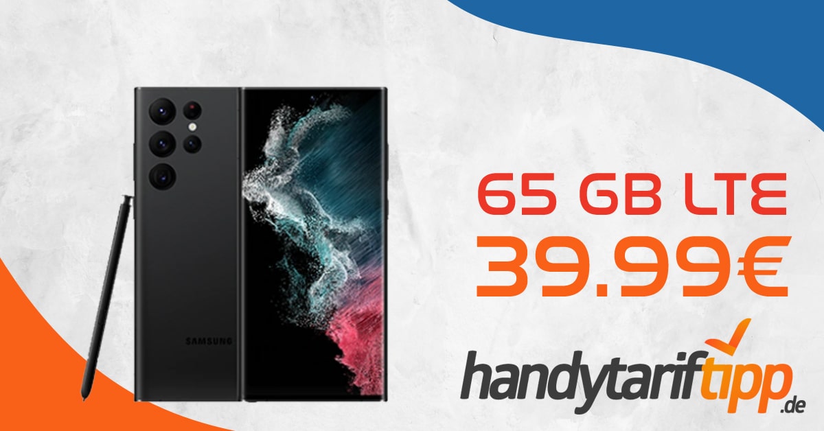 Samsung Galaxy S22 Ultra 512GB Version für einmalig 319 Euro mit 65GB 5G/LTE & 100 Euro ...