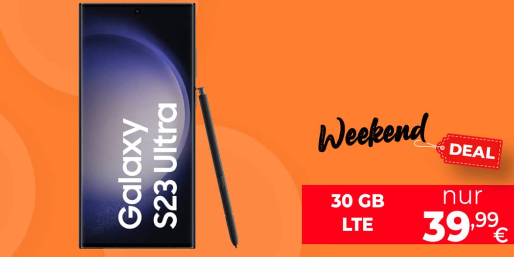 Weekend-Deal - Samsung Galaxy S23 Ultra 256GB für einmalig 222 Euro mit ...