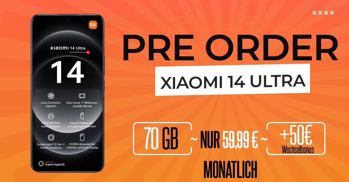 Xiaomi 14 Ultra mit 280GB 5G/LTE im o2 Netz oder mit 70GB 5G/LTE im Vodafone Netz für 59,99 Euro ...