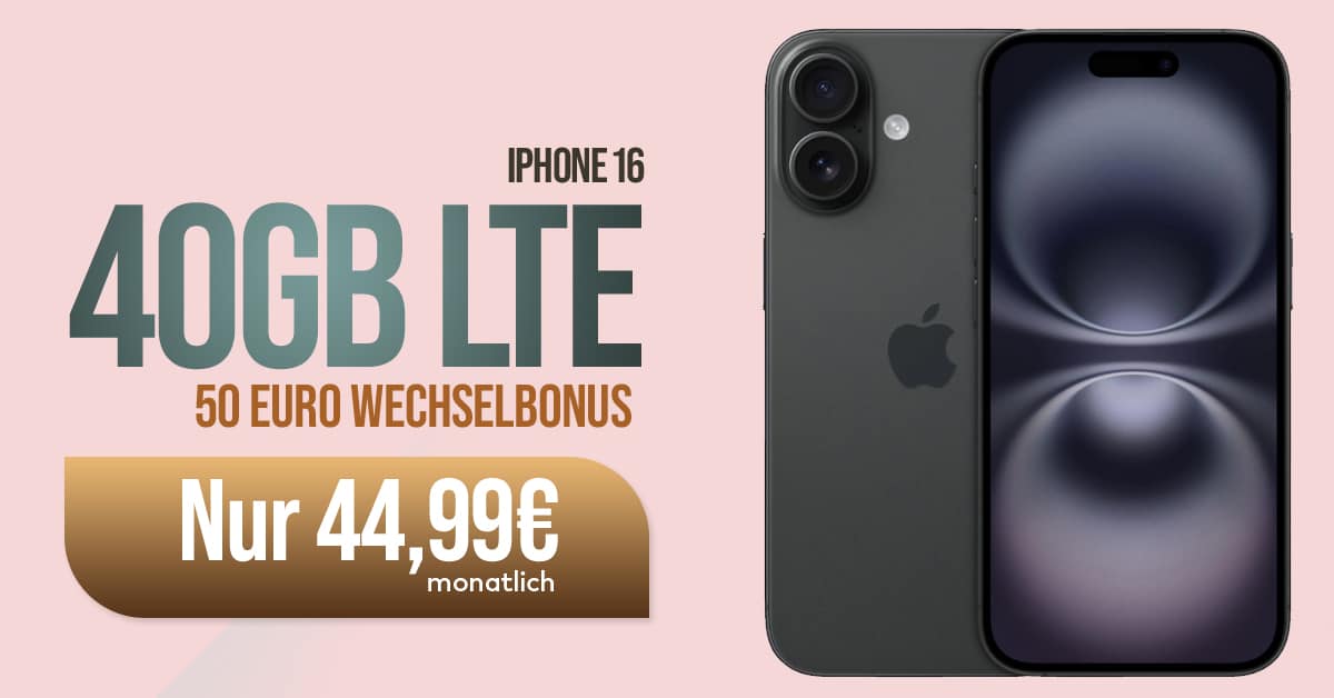 Apple iPhone 16 für einmalig 199 Euro mit 40GB LTE und 50 Euro ...