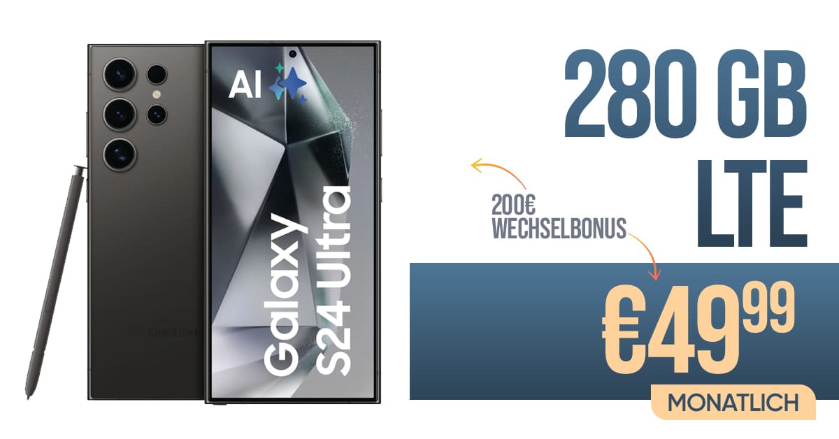 Samsung Galaxy S24 Ultra für einmalig 99 Euro mit 280GB 5G/LTE und 200 ...