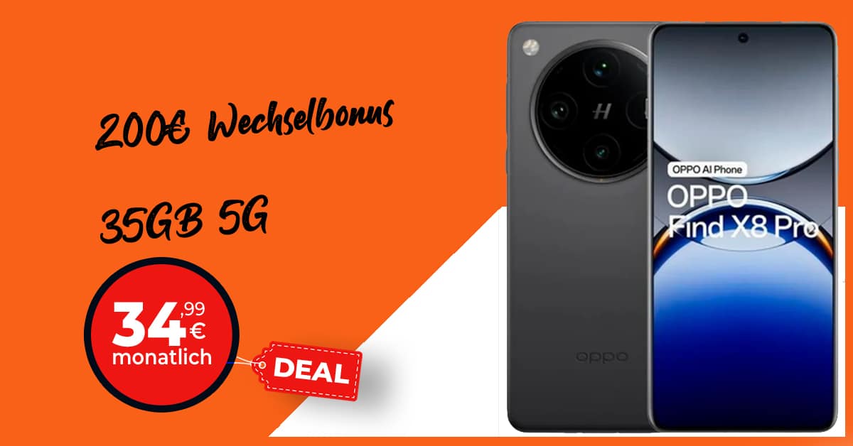 OPPO Find X8 Pro 16GB/512GB für einmalig 199 Euro (+AG 39.99€) mit 35GB und 200 Euro ...