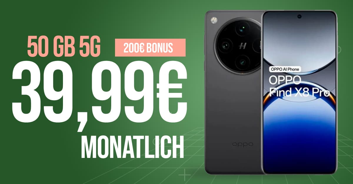 OPPO Find X8 Pro 16GB/512GB für einmalig 179 Euro mit 50GB und 200 Euro ...