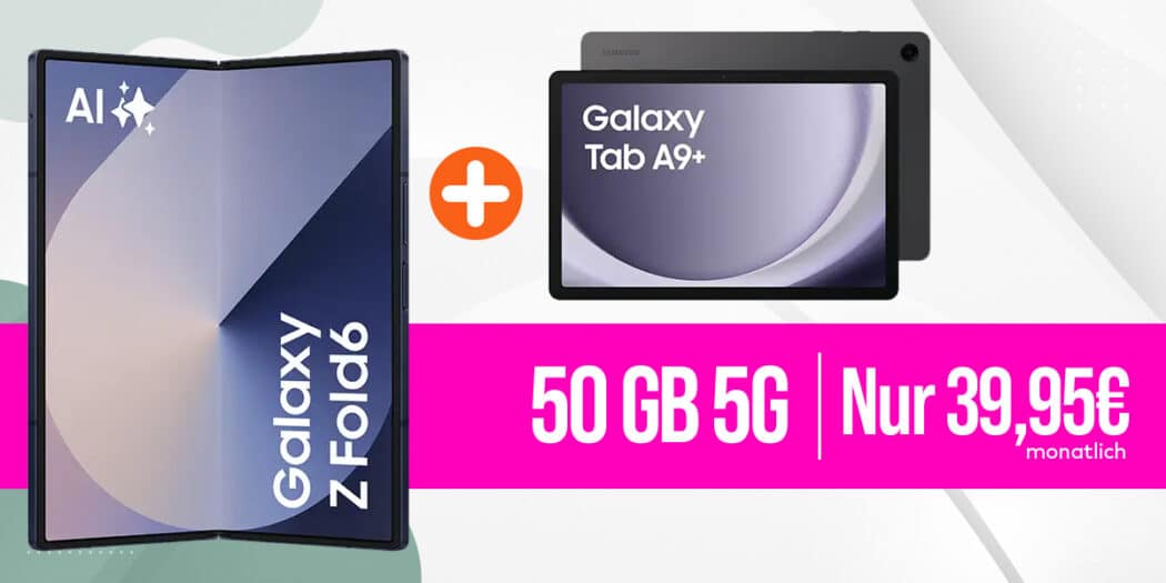 Samsung Galaxy Z Fold6 & Samsung Galaxy Tab A9+ Wi-Fi für einmalig 199 ...