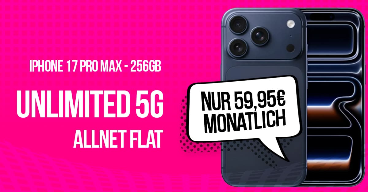 iPhone 17 Pro Max für einmalig 99 Euro mit Telekom unlimited Allnet ...