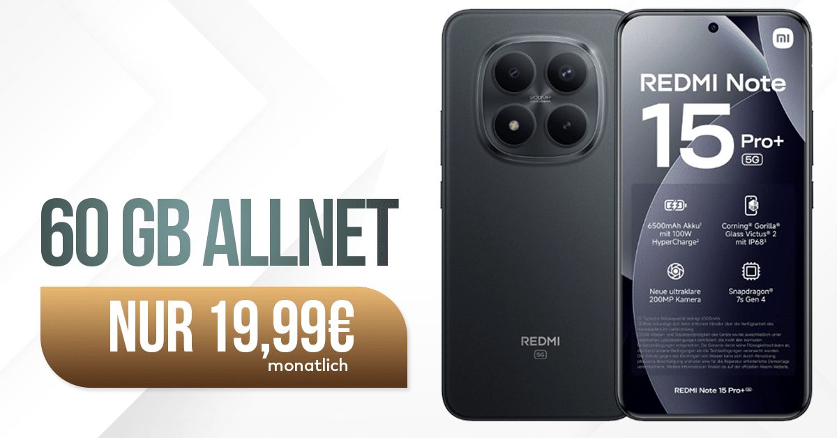 Xiaomi Redmi Note 15 Pro+ 5G 256GB mit 60GB Allnet Flat nur 19.99 Euro ...